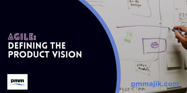 Agile: Defining the Product Vision