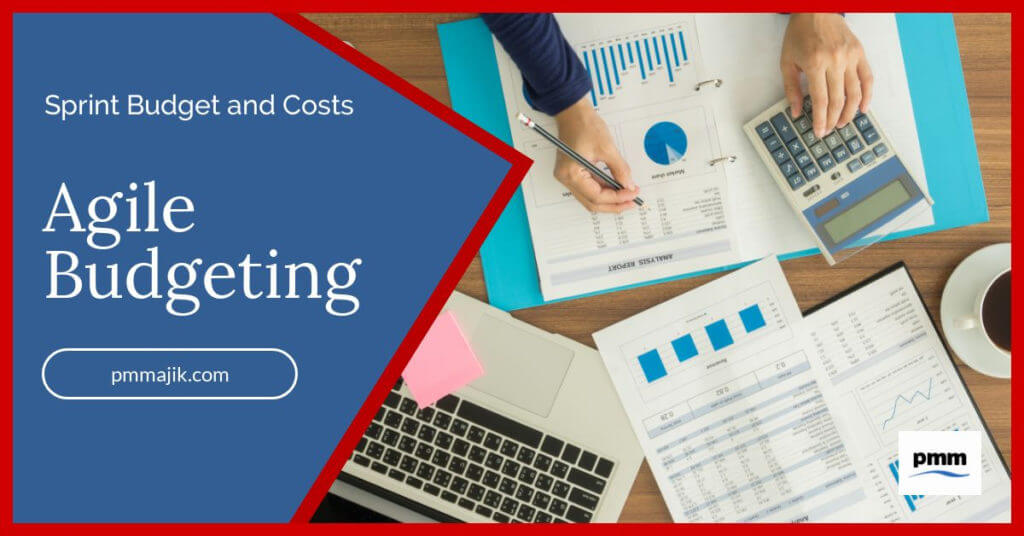 Agile-Budgeting-Sprint-Budget-Costs - PM Majik