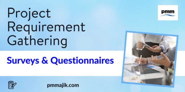 Project Requirement Gathering: Surveys and Questionnaires