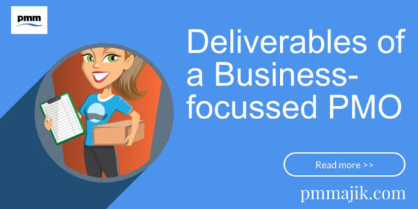 Deliverables of a Business-focused PMO
