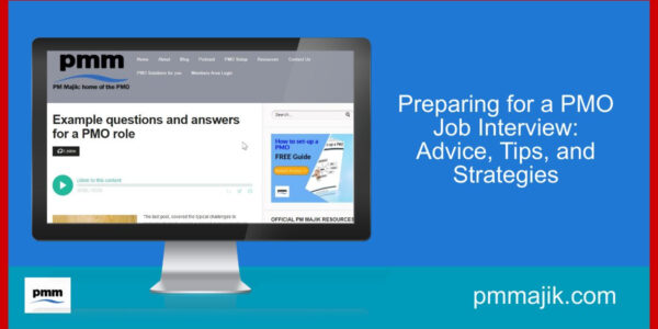 Preparing for a PMO Job Interview: Advice, Tips, and Strategies - PM Majik