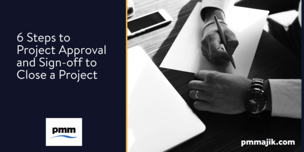 6 Steps to Project Approval and Sign-off to Close a Project