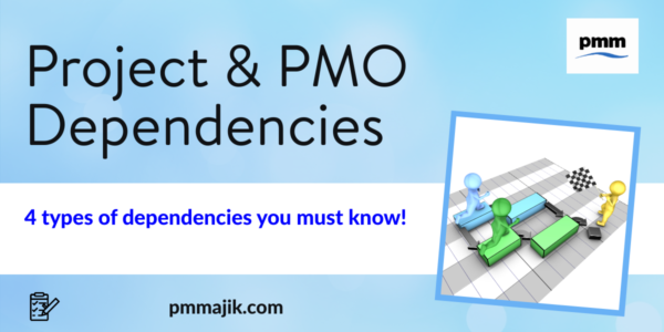 The 4 Types of Dependencies Your PMO Needs to Know