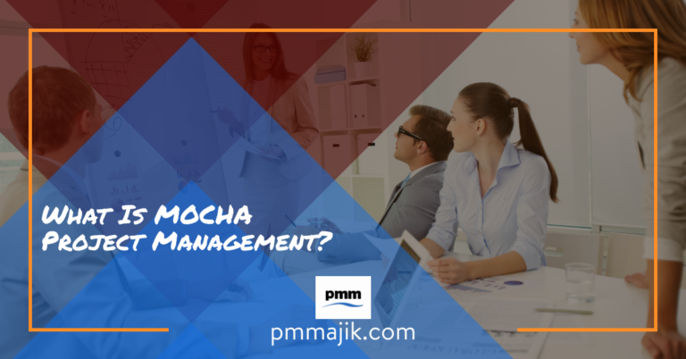 What-is-MOCHA-project-management - PM Majik